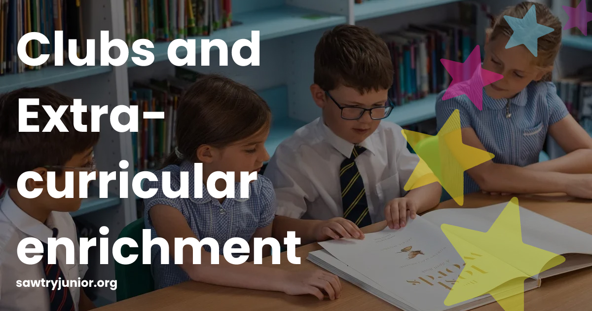 Clubs and Extra-curricular enrichment | Sawtry Junior Academy